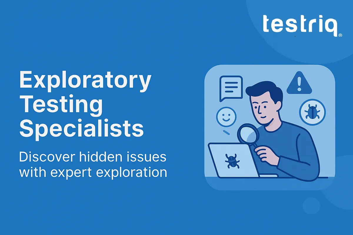 Exploratory Testing Services | Testriq QA Lab