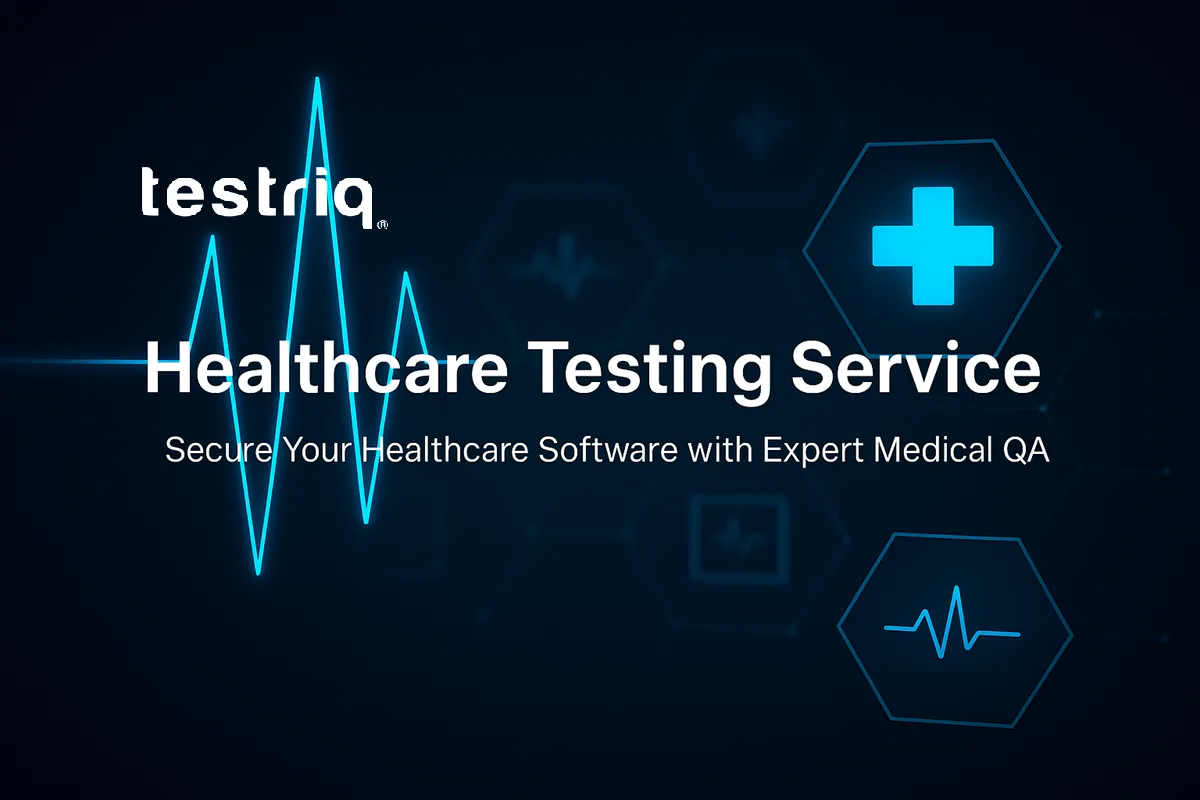 Healthcare Testing Solutions | Testriq